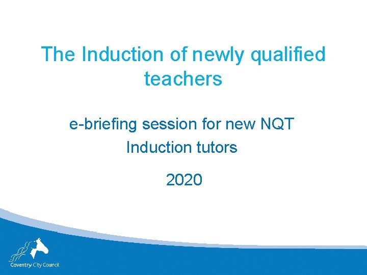 The Induction of newly qualified teachers ebriefing session