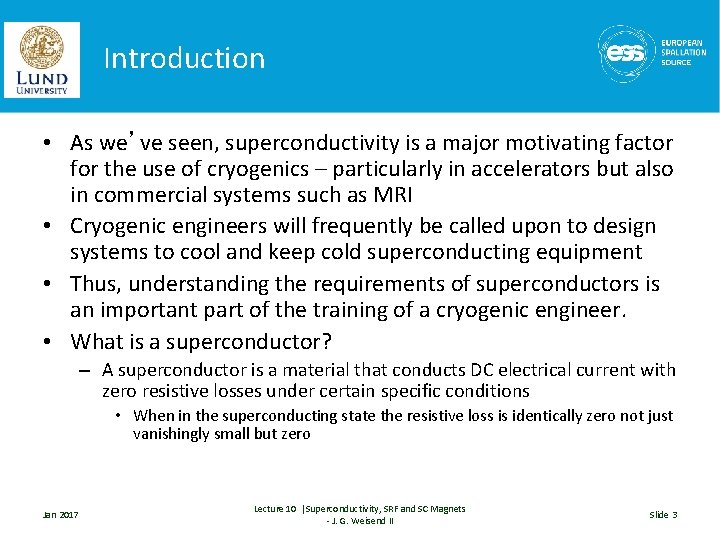 Lecture 10 Superconductivity Superconducting RF Superconducting Magnets J