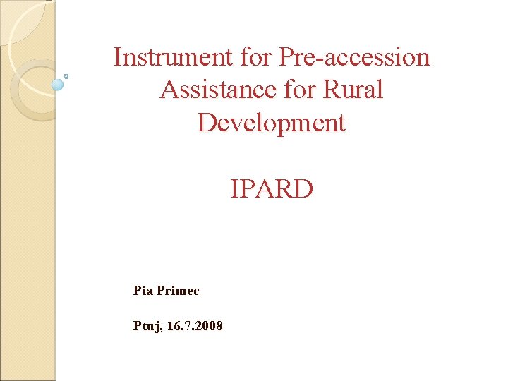 Instrument for Preaccession Assistance for Rural Development IPARD