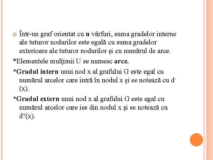 FORMULE GRAFURI CUPRINS Grafuri neorientate Grafuri speciale Arbori