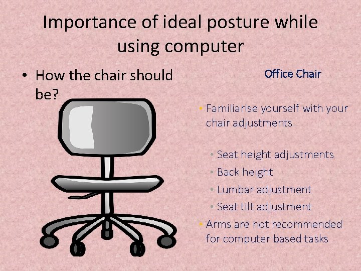 Importance of ideal posture while using computer Mr