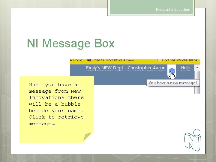New Innovations for Residents Introduction Resident Introduction Objectives