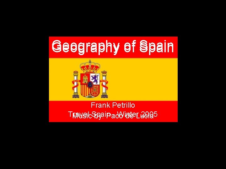 Geography of Spain Frank Petrillo Travel Winter 2005