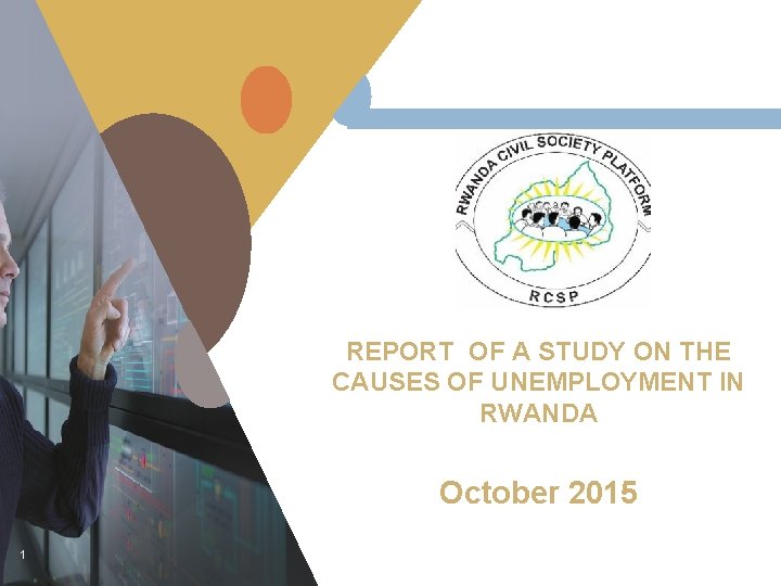 REPORT OF A STUDY ON THE CAUSES OF
