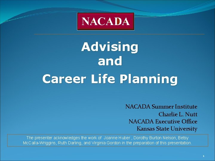 Advising and Career Life Planning NACADA Summer Institute