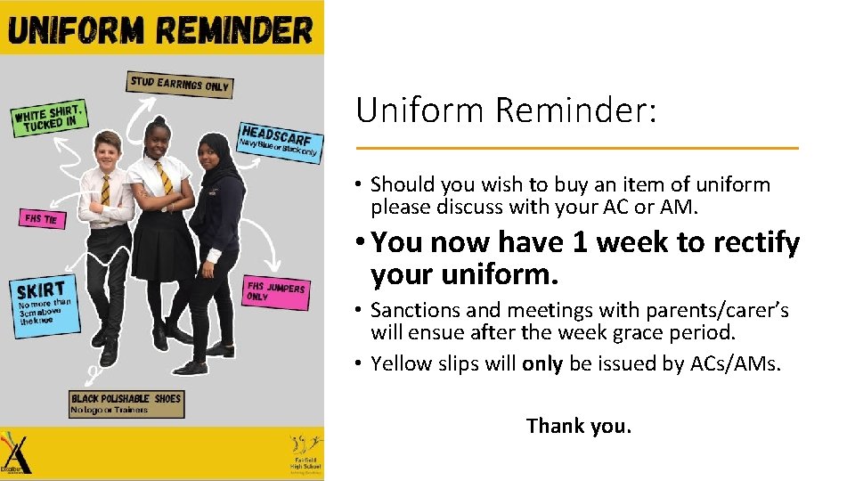FHS Uniform Reminder expectations reiterated Uniform Reminder Our