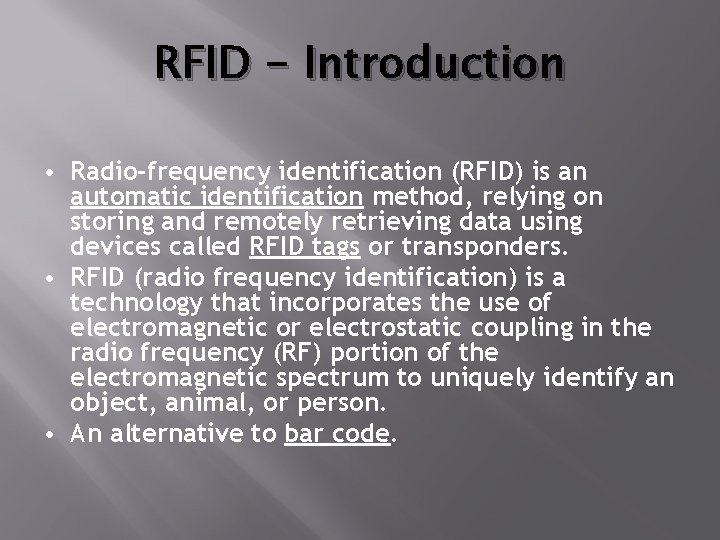 RFID Introduction Radiofrequency identification RFID is an automatic