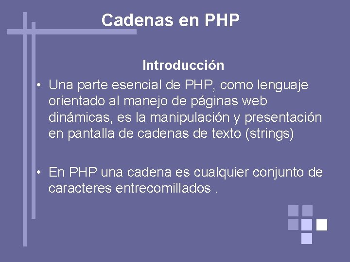CADENAS EN PHP Cadenas en PHP INDICE Introduccin