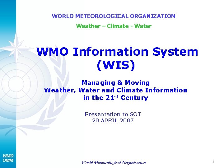 WORLD METEOROLOGICAL ORGANIZATION Weather Climate Water WMO Information