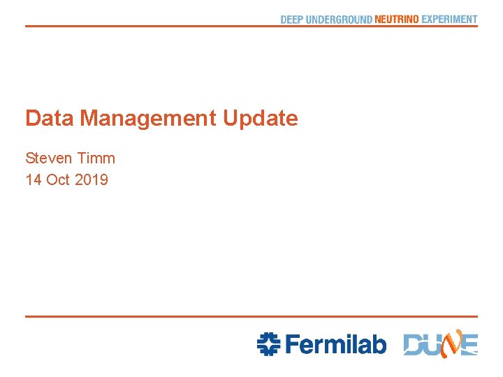 Data Management Update Steven Timm 14 Oct 2019