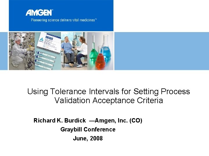 Using Tolerance Intervals for Setting Process Validation Acceptance