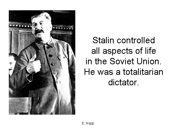 Stalin and Totalitarianism In this lesson students will