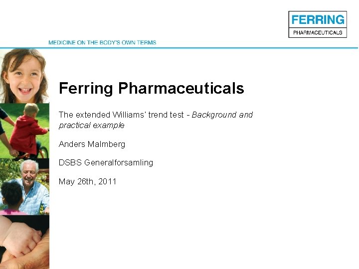 Ferring Pharmaceuticals The extended Williams trend test Background
