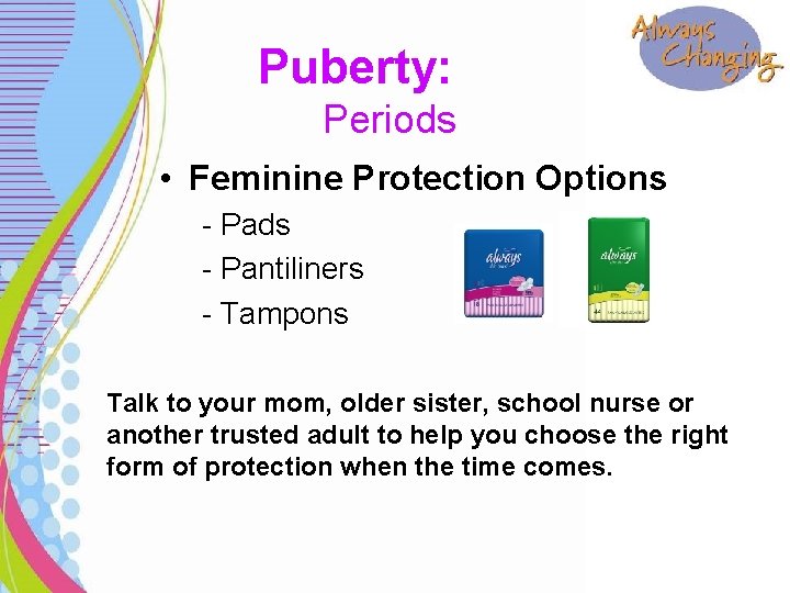 Always Changing Puberty Education for 4 th Graders