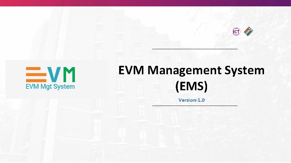 EVM Management System EMS Version1 0 Introduction The