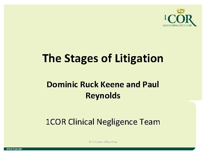 The Stages of Litigation Dominic Ruck Keene and