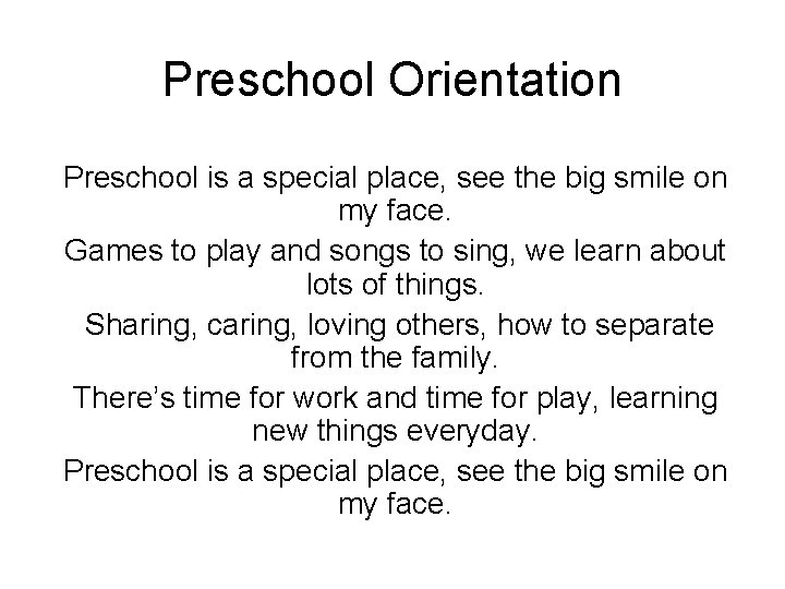 Preschool Orientation Preschool is a special place see