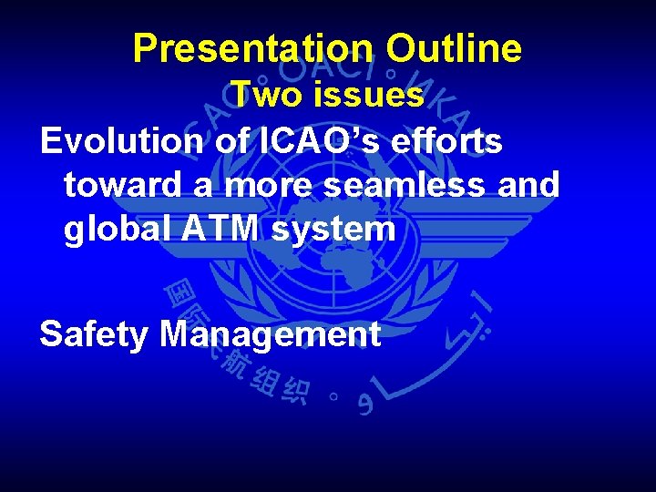 Safety and Efficiency An ICAO Perspective Aviation Safety