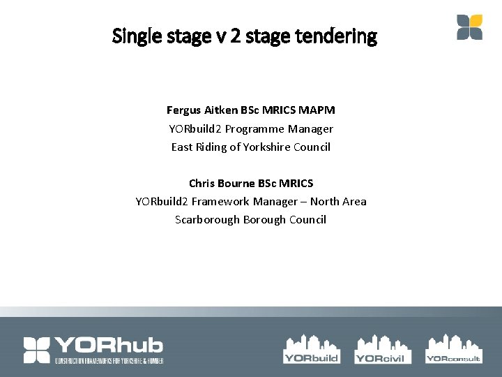 Single Stage v Two Stage Tendering within the