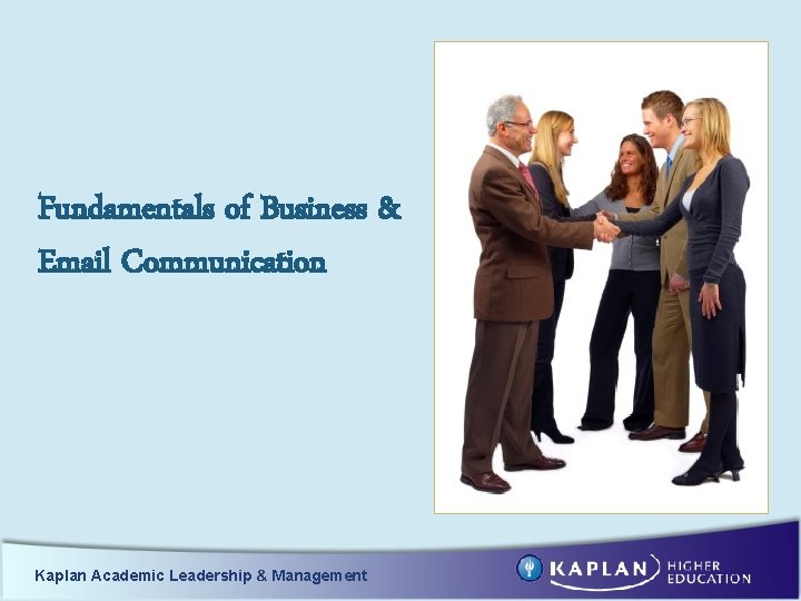 Fundamentals of Business Email Communication Kaplan Academic Leadership