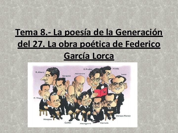 Tema 8 La poesa de la Generacin del