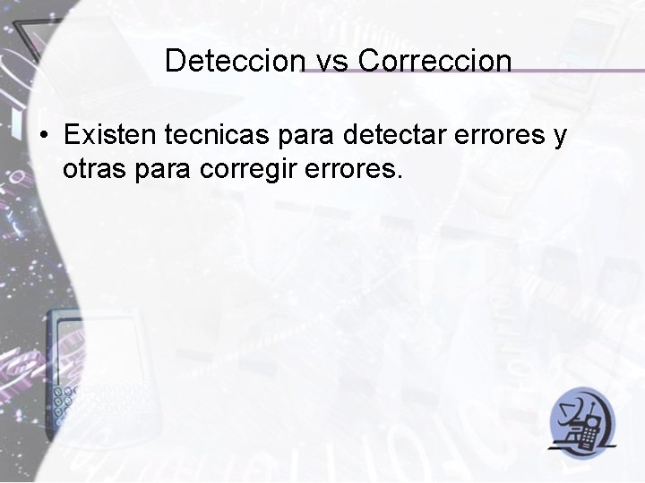 Tcnicas de Deteccin y Correccin de Errores Profesora