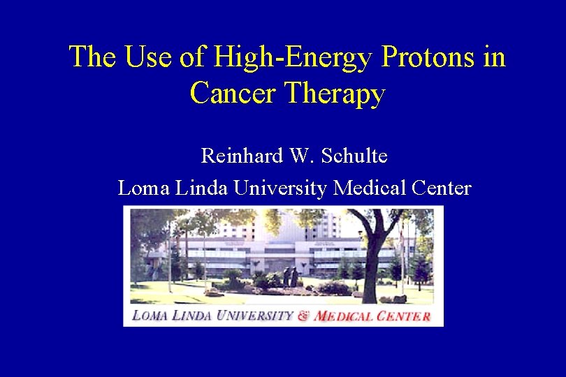 The Use of HighEnergy Protons in Cancer Therapy