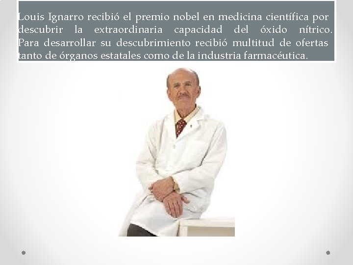 Beneficios del Niteworks Louis Ignarro recibi el premio