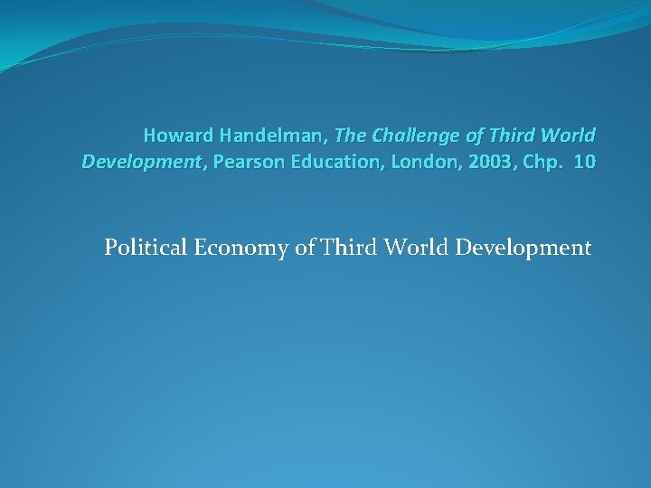 Howard Handelman The Challenge of Third World Development