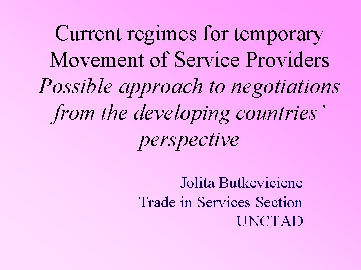 Current regimes for temporary Movement of Service Providers