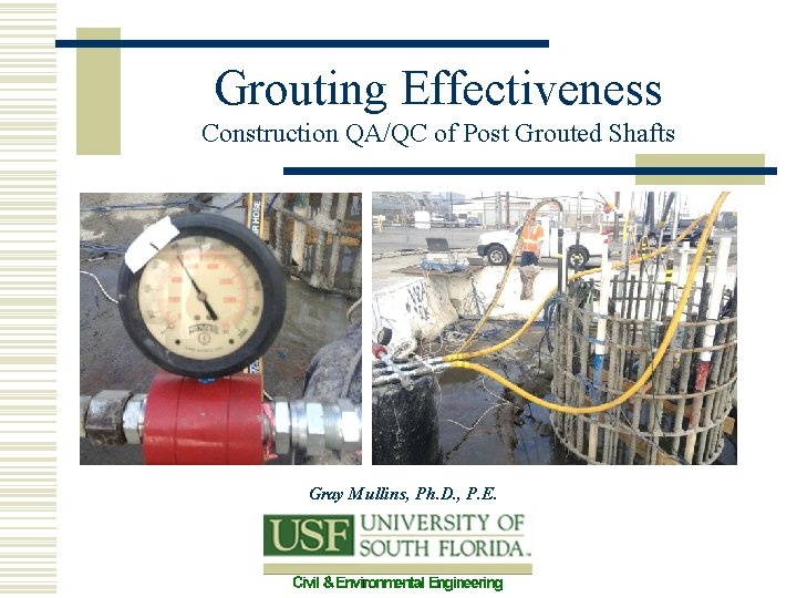 Grouting Effectiveness Construction QAQC of Post Grouted Shafts