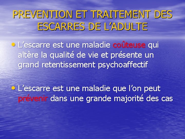 PREVENTION ET TRAITEMENT DES ESCARRES DE LADULTE DEFINITION