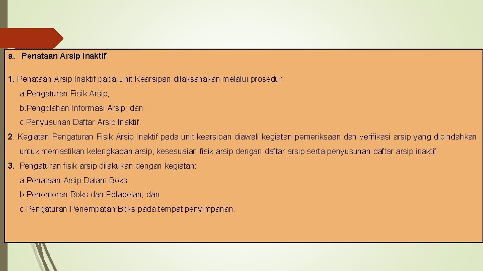 ARSIP INAKTIF PEMELIHARAAN ARSIP INAKTIF 1 Pemeliharaan Arsip