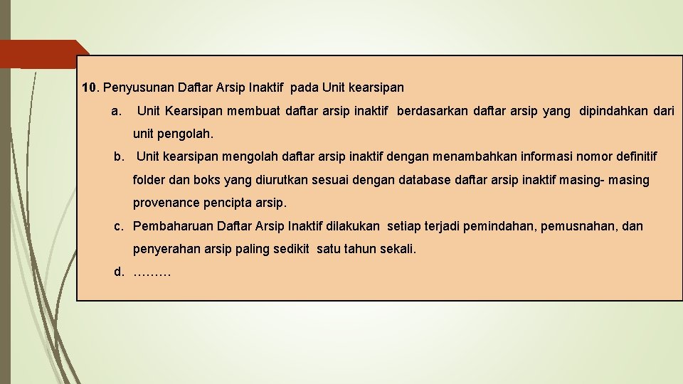 ARSIP INAKTIF PEMELIHARAAN ARSIP INAKTIF 1 Pemeliharaan Arsip