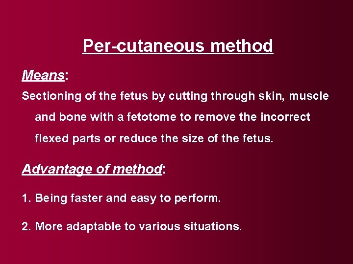 Fetotomy One of the most valuable obstetrical technique