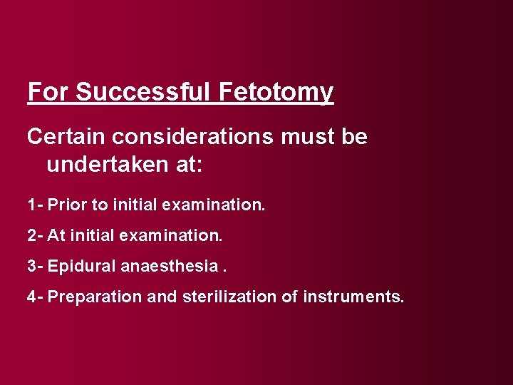 Fetotomy One of the most valuable obstetrical technique