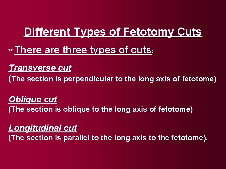 Fetotomy One of the most valuable obstetrical technique