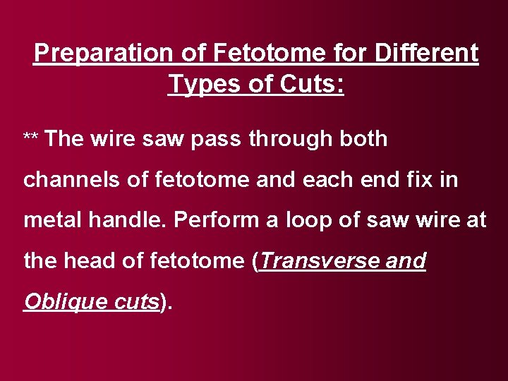 Fetotomy One of the most valuable obstetrical technique
