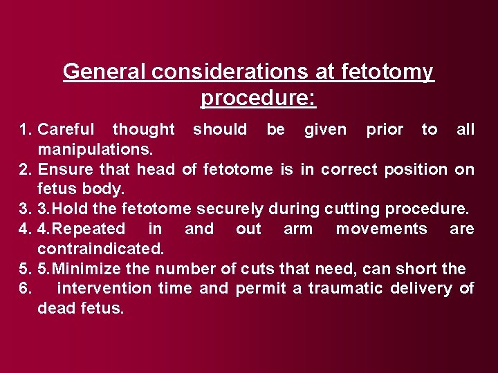 Fetotomy One of the most valuable obstetrical technique