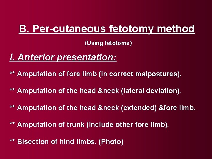 Fetotomy One of the most valuable obstetrical technique