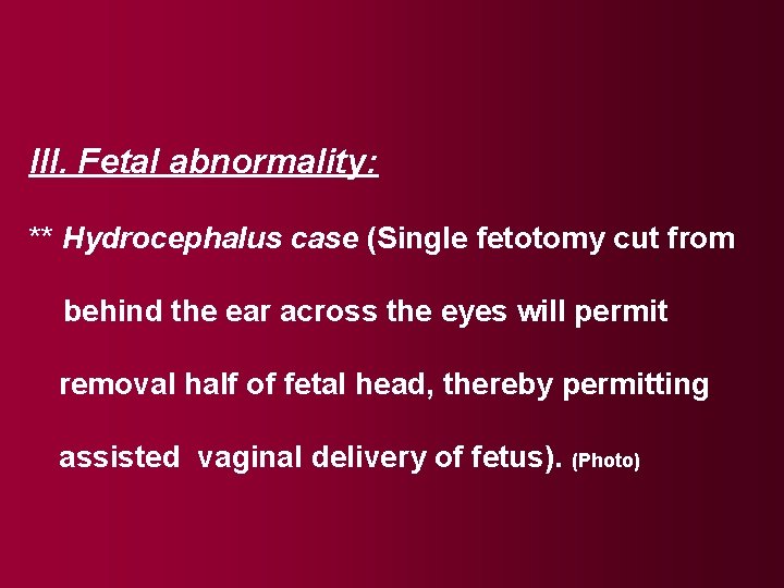 Fetotomy One of the most valuable obstetrical technique