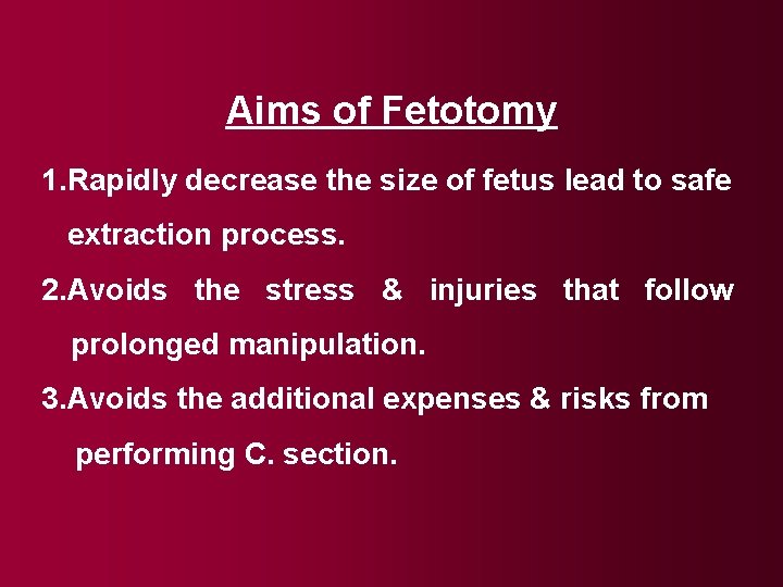 Fetotomy One of the most valuable obstetrical technique