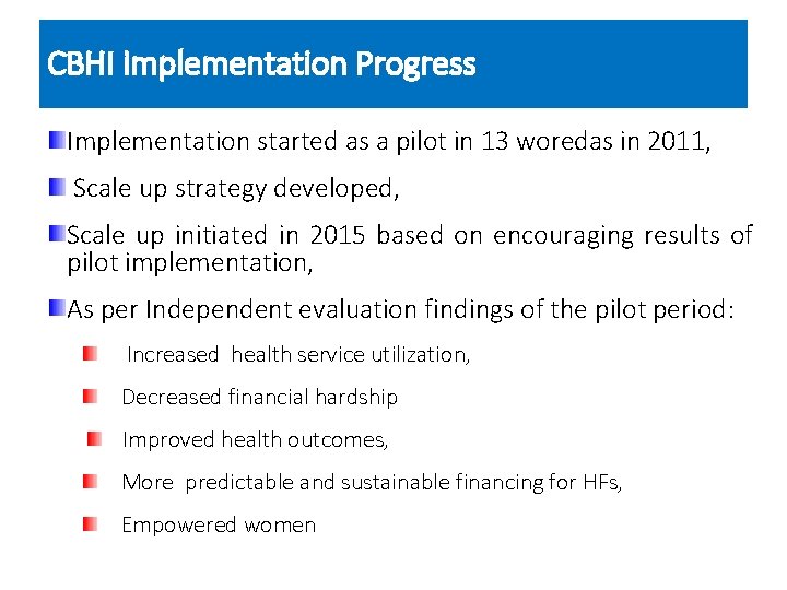 CBHI Implementation in Ethiopia 21 th Annual Review