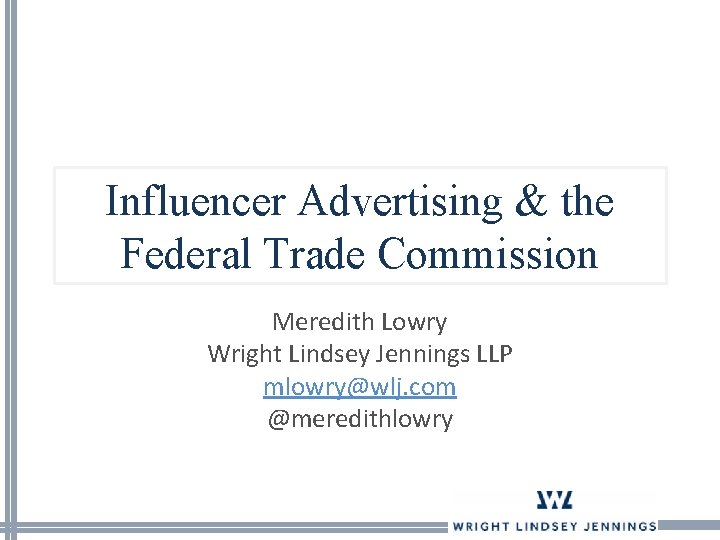 Influencer Advertising the Federal Trade Commission Meredith Lowry