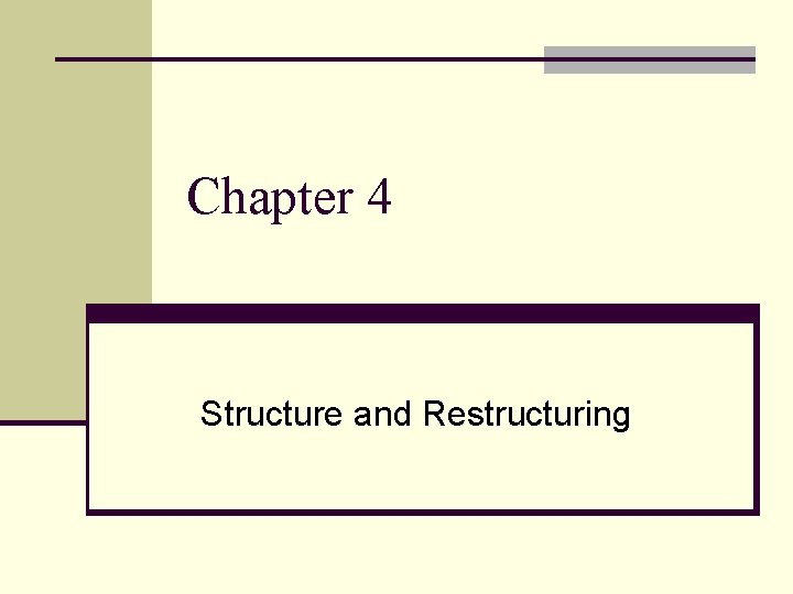 Reframing Organizations 4 th ed Chapter 4 Structure