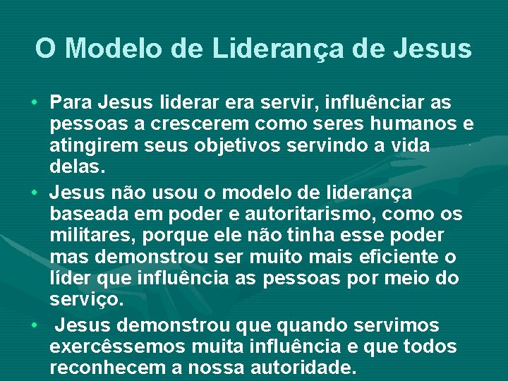 Jesus como Modelo de Lder O LIDER SERVO