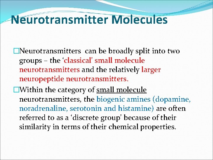 NEUROTRANSMITTERS DR AMINA TARIQ BIOCHEMISTRY Different types of