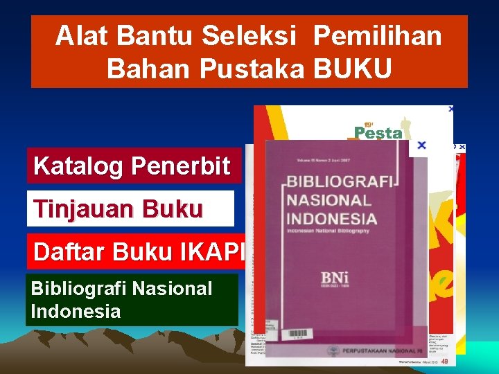 PENGEMBANGAN KOLEKSI BAHAN PUSTAKA PENGEMBANGAN KOLEKSI PERPUSTAKAAN ...