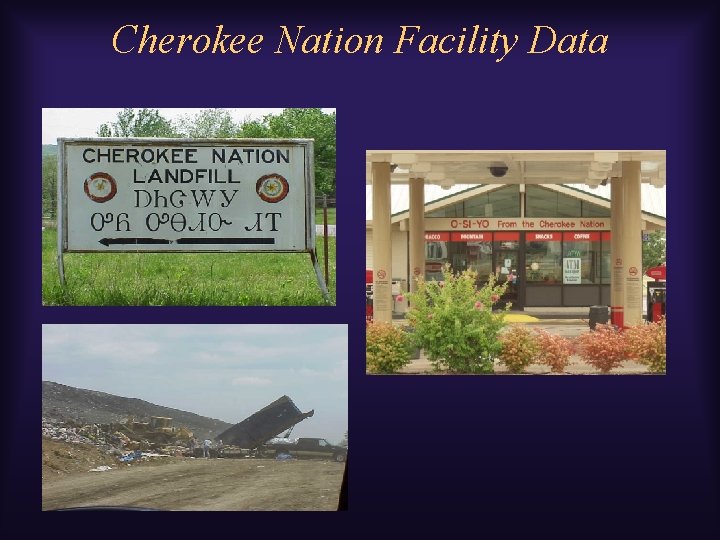 CHEROKEE NATION INTERTRIBAL ENVIRONMENTAL COUNCIL OPEN DUMP DATA