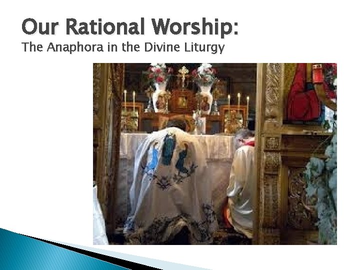 Our Rational Worship The Anaphora in the Divine